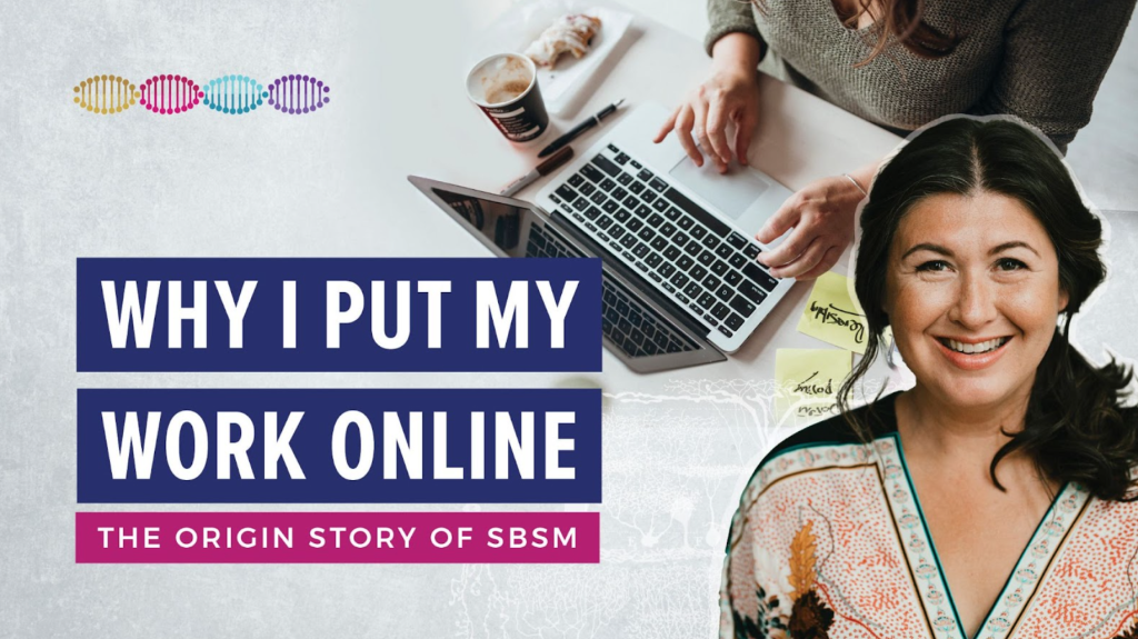 Why I put my work online. The origin story of SBSM - Irene Lyon
