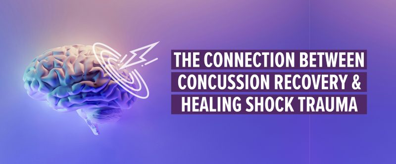 The connection between concussion recovery & healing shock trauma ...