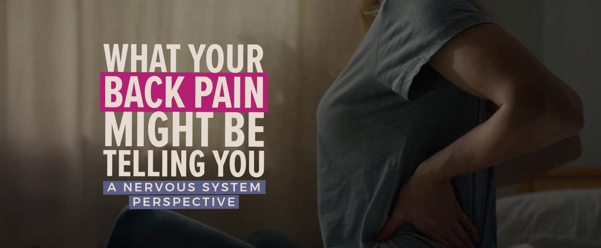 What your back pain might be telling you. A nervous system perspective ...